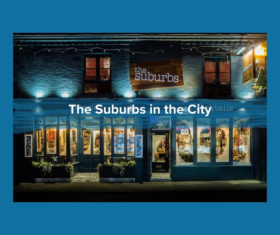 The Suburbs in the City at Below Board | Chester.com